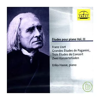博客來-Erika Haase, piano / ?tudes pour Piano Vol. III Franz Liszt