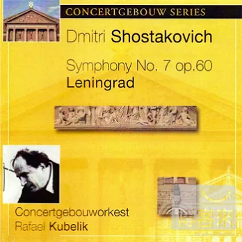 博客來-Dmitri Shostakovich : Symphony No. 7 op.60 Leningrad / Rafael Kubelik (Conductor), Royal ...