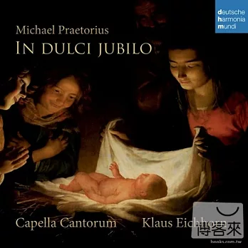 博客來-Michael Praetorius : In Dulci Jubilo / Capella Cantorum