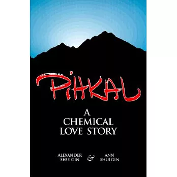 博客來-Pihkal: A Chemical Love Story