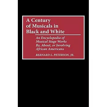 博客來-A Century of Musicals in Black and White: An Encyclopedia of ...
