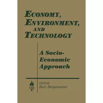 博客來-Economy, Environment, and Technology: A Socio-Economic Approach