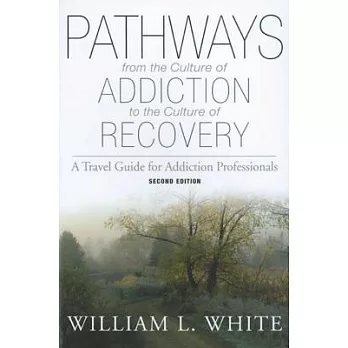 博客來-Pathways: From the Culture of Addiction to the Culture of Recovery ...