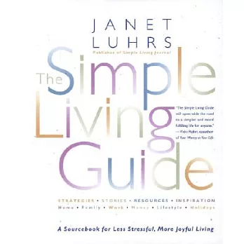 博客來-The Simple Living Guide: A Sourcebook for Less Stressful, More Joyful Living