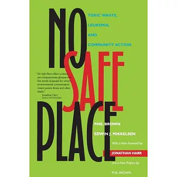 博客來-No Safe Place: Toxic Waste, Leukemia, and Community Action
