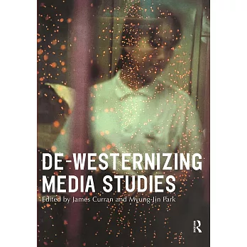 博客來-De-Westernizing Media Studies