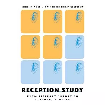 博客來-Reception Study: From Literary Theory to Cultural Studies