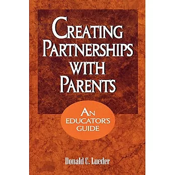 博客來-Creating Partnerships With Parents: An Educator’s Guide