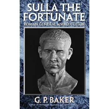 博客來-Sulla the Fortunate: Roman General and Dictator