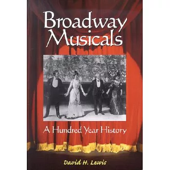 博客來-Broadway Musicals: A Hundred Year History
