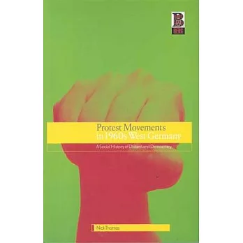 博客來-Protest Movements in 1960s West Germany: A Social History of ...