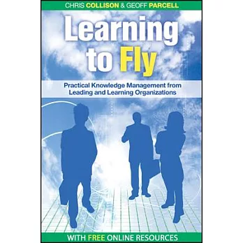 博客來-Learning to Fly: Practical Knowledge Management From Some of the World’s Leading Organizations