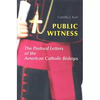 博客來-Public Witness: The Pastoral Letters of the American Catholic Bishops