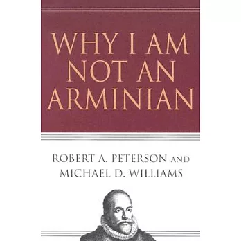 博客來-Why I Am Not an Arminian