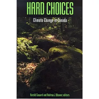博客來-Hard Choices: Climate Change in Canada