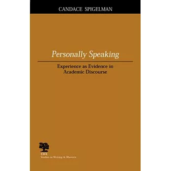 博客來-Personally Speaking: Experience As Evidence In Academic Discourse