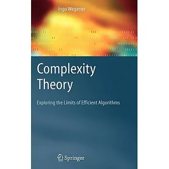 博客來-Complexity Theory: Exploring the Limits of Efficient Algorithms