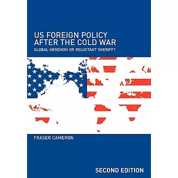 博客來-US Foreign Policy After The Cold War: Global Hegemon Or Reluctant ...