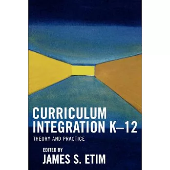 博客來-Curriculum Integration K-12: Theory And Practice
