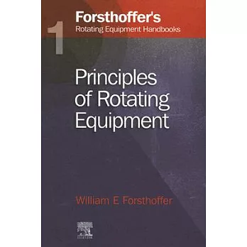 博客來-Forsthoffer’s Rotating Equipment Handbooks: Principles of Rotating ...