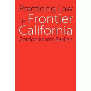 博客來-Practicing Law in Frontier California