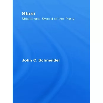 博客來-Stasi: Sword And Shield of the Party