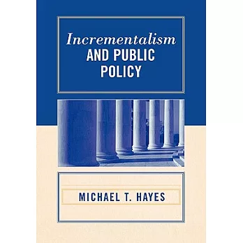 博客來-Incrementalism And Public Policy