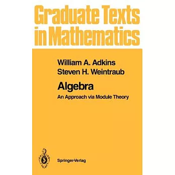 博客來-Algebra: An Approach Via Module Theory