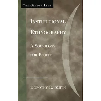 博客來-Institutional Ethnography: A Sociology For People