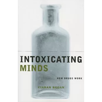 博客來-Intoxicating Minds: How Drugs Work