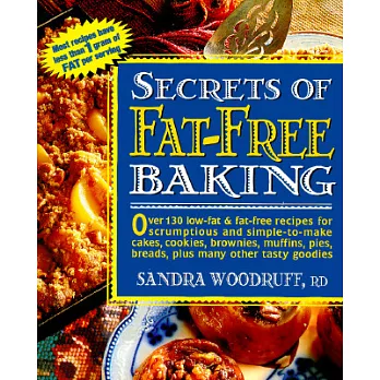 博客來-Secrets of Fat-Free Baking: Over 130 Low-Fat & Fat-Free Recipes for ...