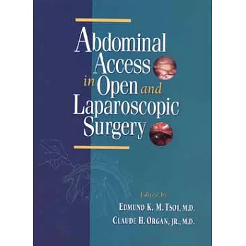 博客來-Abdominal Access in Open and Laparoscopic Surgery