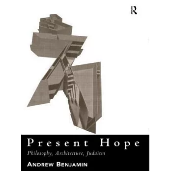 博客來-Present Hope: Philosophy, Architecture, Judasim