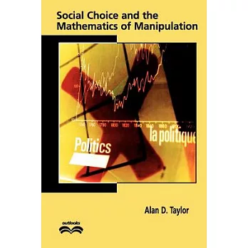 博客來-Social Choice and the Mathematics of Manipulation
