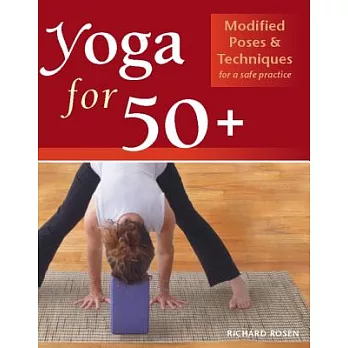 博客來-Yoga for 50+: Modified Poses & Techniques for a Safe Practice