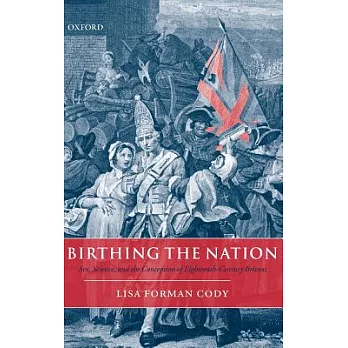 博客來-Birthing The Nation: Sex, Science, And The Conception Of Eighteenth ...