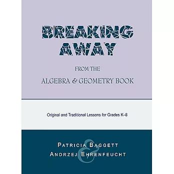 博客來-Breaking Away from the Algebra and Geometry Book: Original and Traditional Lessons for ...