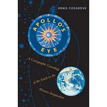 博客來-Apollo’s Eye: A Cartographic Genealogy of the Earth in the Western ...