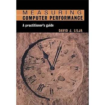 博客來-Measuring Computer Performance: A Practitioner’s Guide