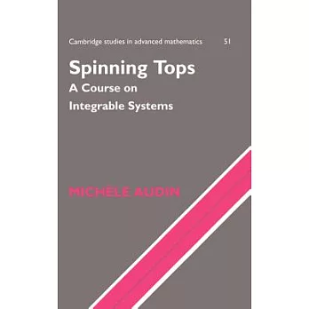 博客來-Spinning Tops: A Course on Integrable Systems