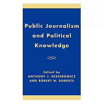 博客來-Public Journalism and Political Knowledge