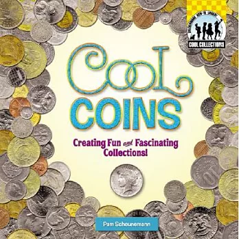 博客來-Cool Coins: Creating Fun and Fascinating Collections!