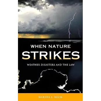 博客來-When Nature Strikes: Weather Disasters And the Law