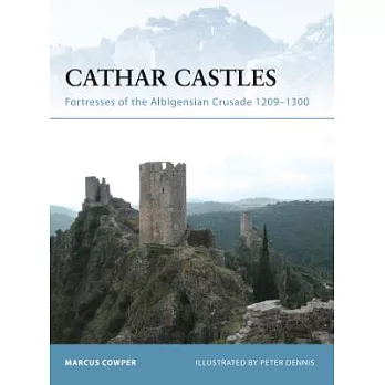 博客來-Cathar Castles: Fortresses of the Albigensian Crusade 1209-1300