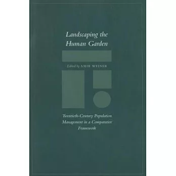 博客來-Landscaping the Human Garden: Twentieth-Century Population ...