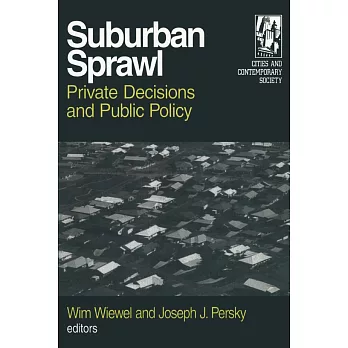 博客來-Suburban Sprawl: Private Decisions and Public Policy