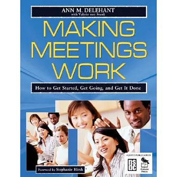 博客來-Making Meetings Work: How to Get Started, Get Going, And Get It Done