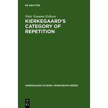 博客來-Kierkegaard’s Category of Repetition: A Reconstruction