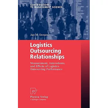 博客來-Logistics Outsourcing Relationships: Measurements, Antecedents, and Effects of Logistics ...