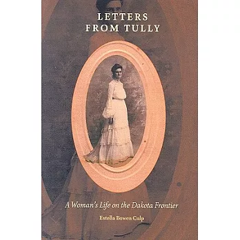 博客來-Letters from Tully: A Woman’s Life on the Dakota Frontier